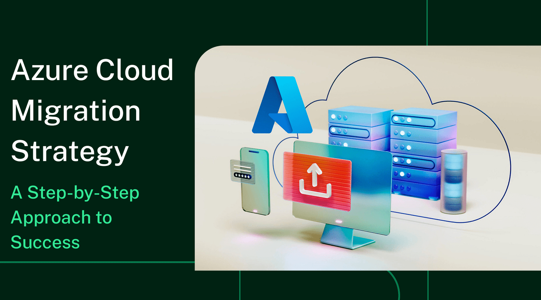 On-Premise to Azure Cloud Migration Strategy: Step-by-Step – TrustedTech